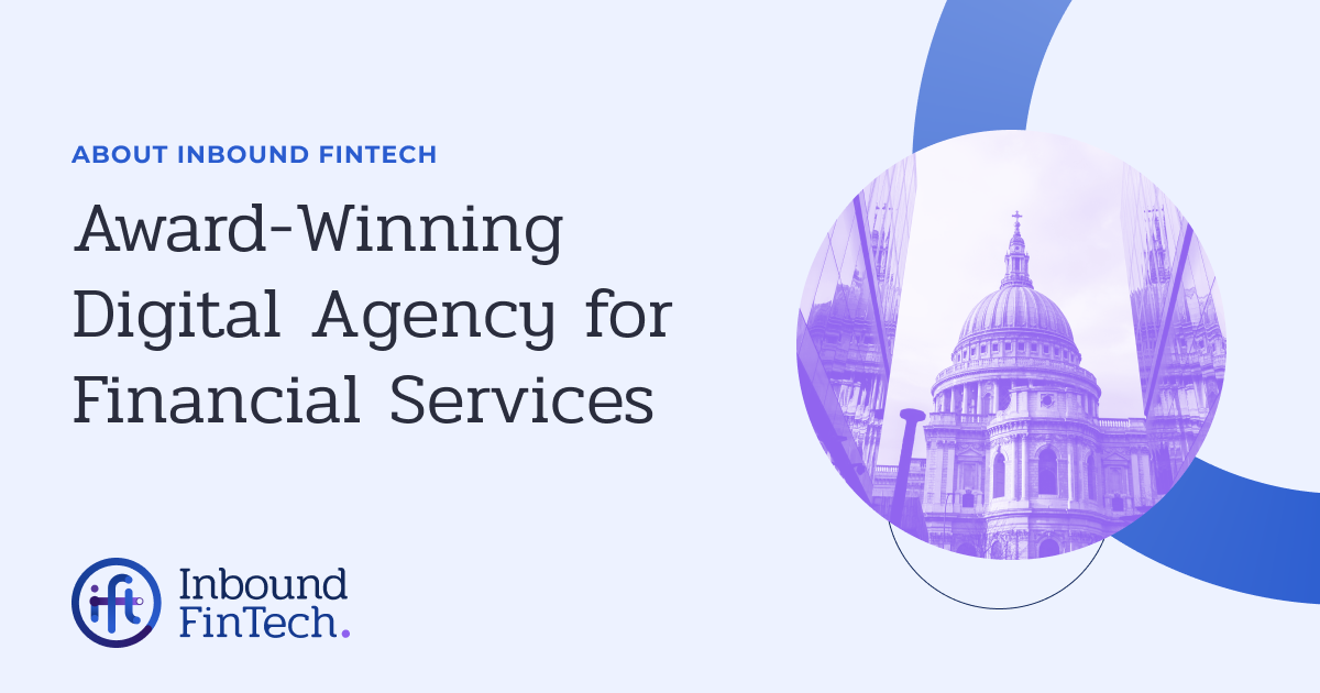 Financial Services Digital Agency, UK | About Inbound FinTech