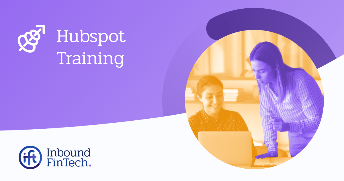 HubSpot Training & Support for Financial Services | Inbound FinTech