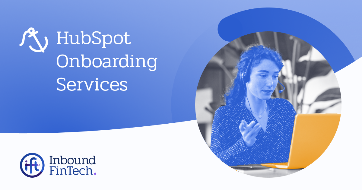 HubSpot Onboarding | HubSpot Services | Inbound FinTech